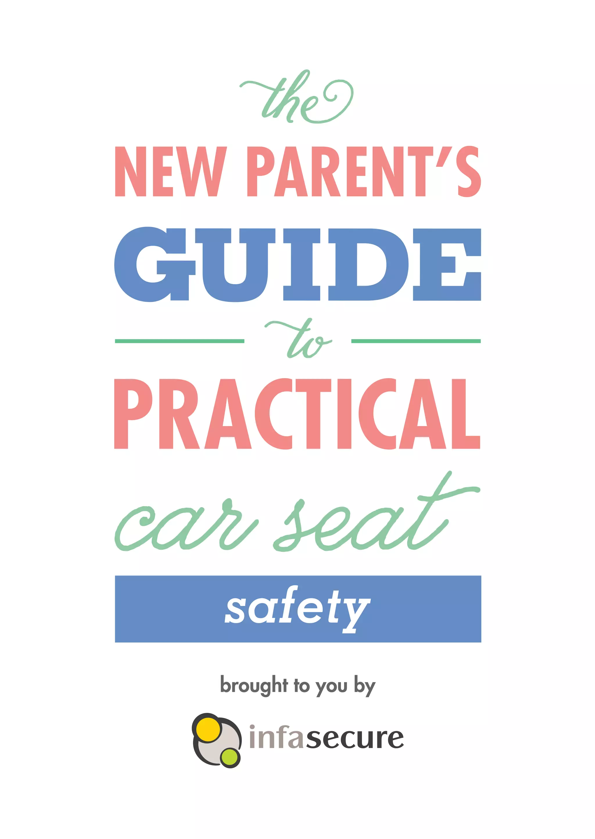 1504 The New Parent's Guide to Practical Car Seat Safety PRINT | PDF