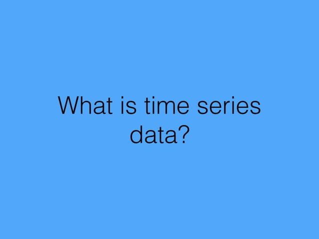 Time Series Data with InfluxDB | PPT