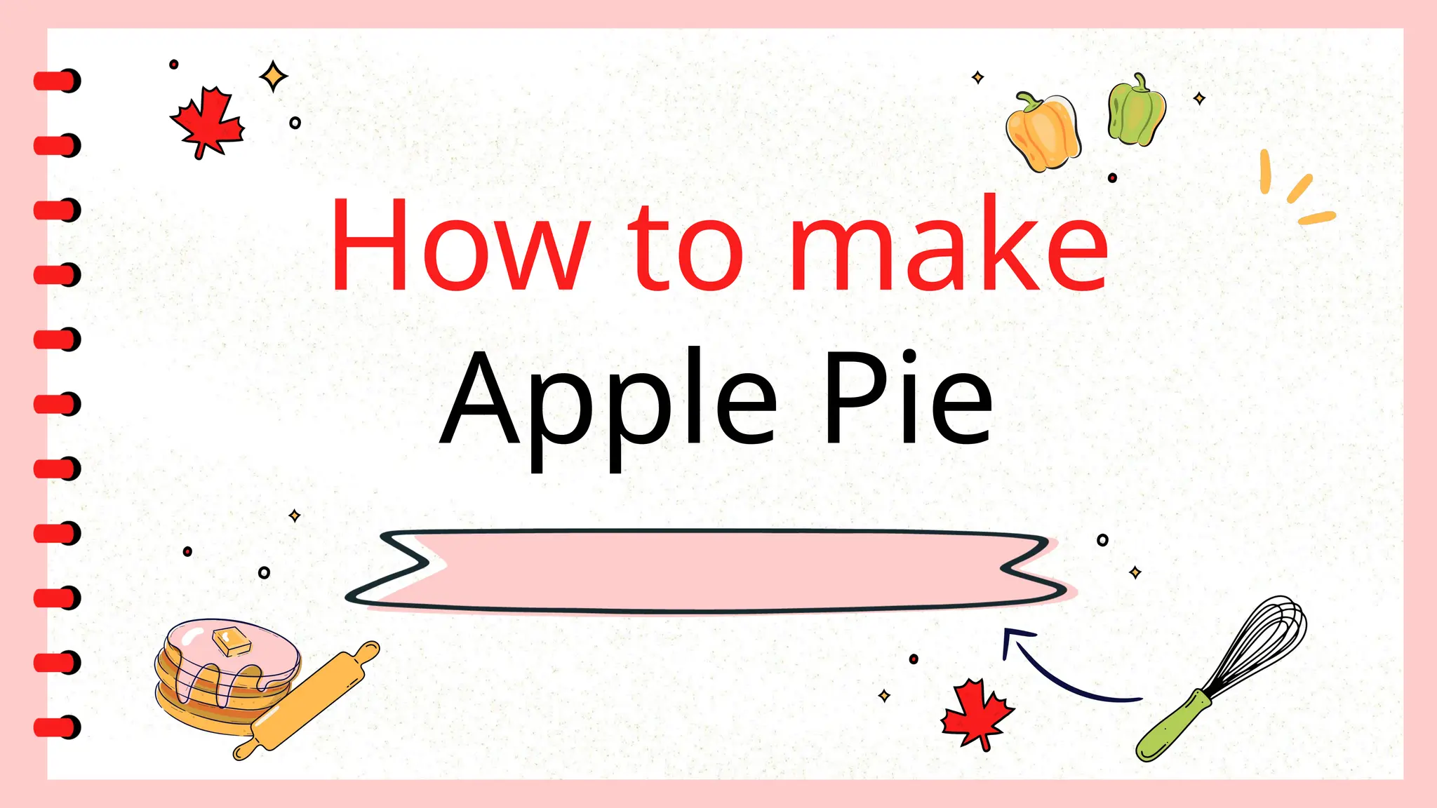 how to make apple pie how to make apple pie | PPT