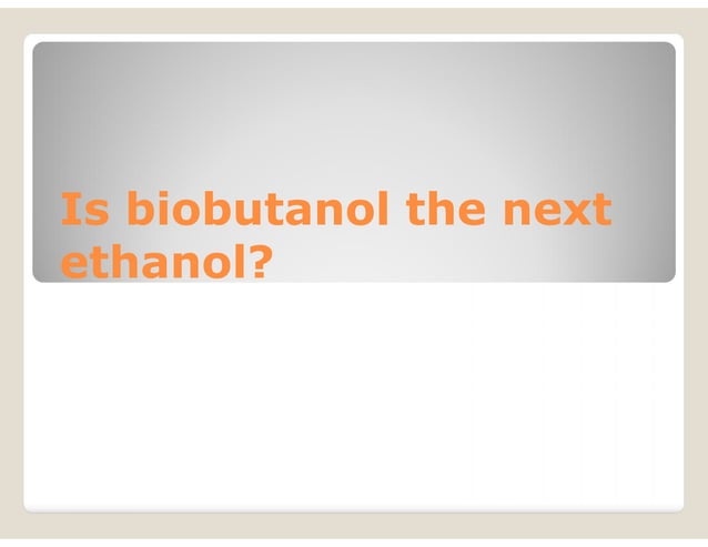 The Evolution of Biobutanol | PDF