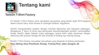 TeesOn T-shirt Factory Jogja | PPTX