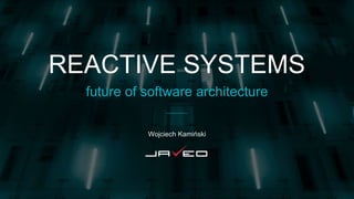 REACTIVE SYSTEMS - WS | PPT