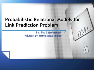 Probabilistic Relational Models for Link Prediction Problem | PPTX | Databases | Computer ...