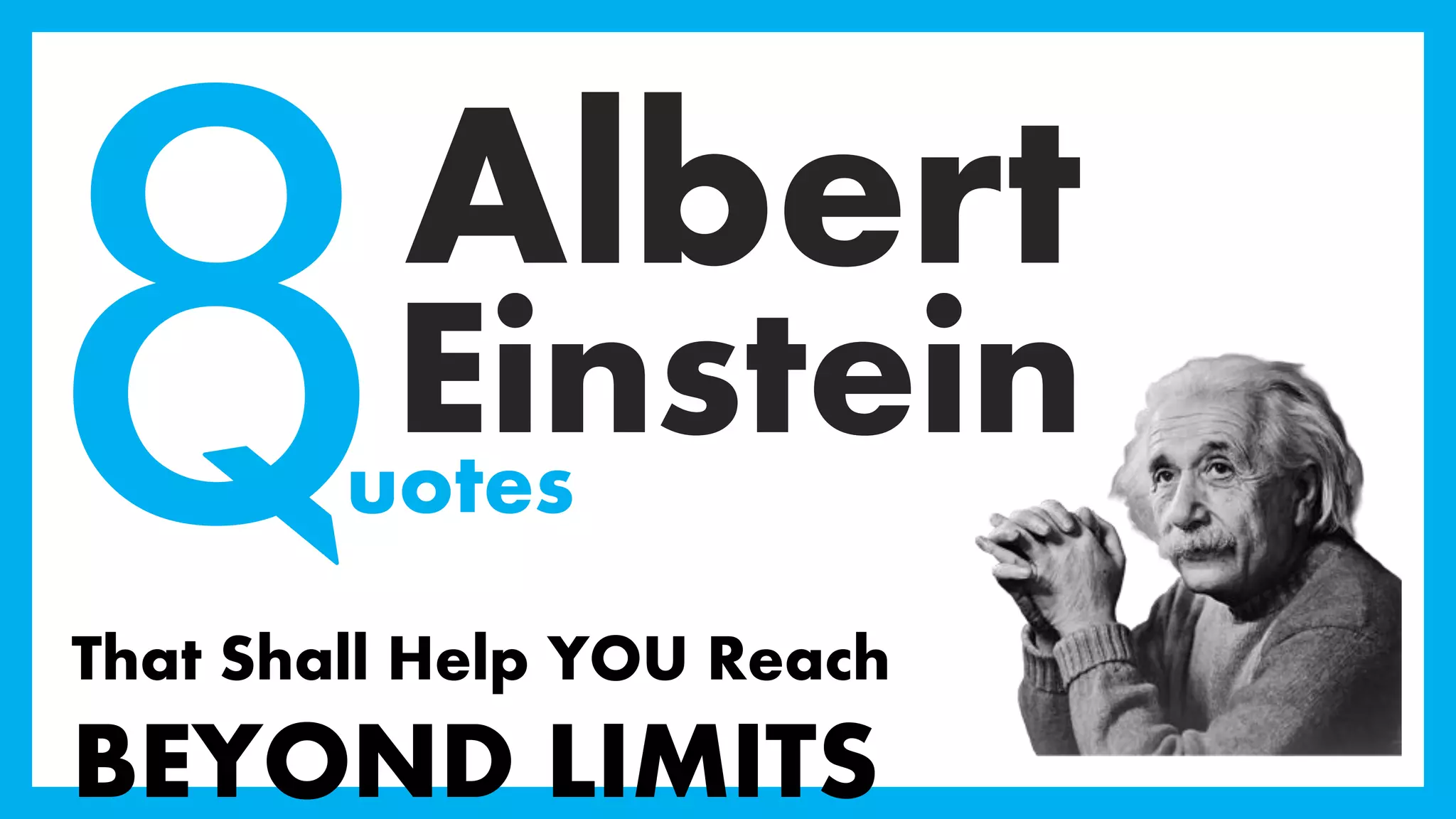 8 Albert Einstein Quotes That Shall Help You Reach Beyond Limits | PDF