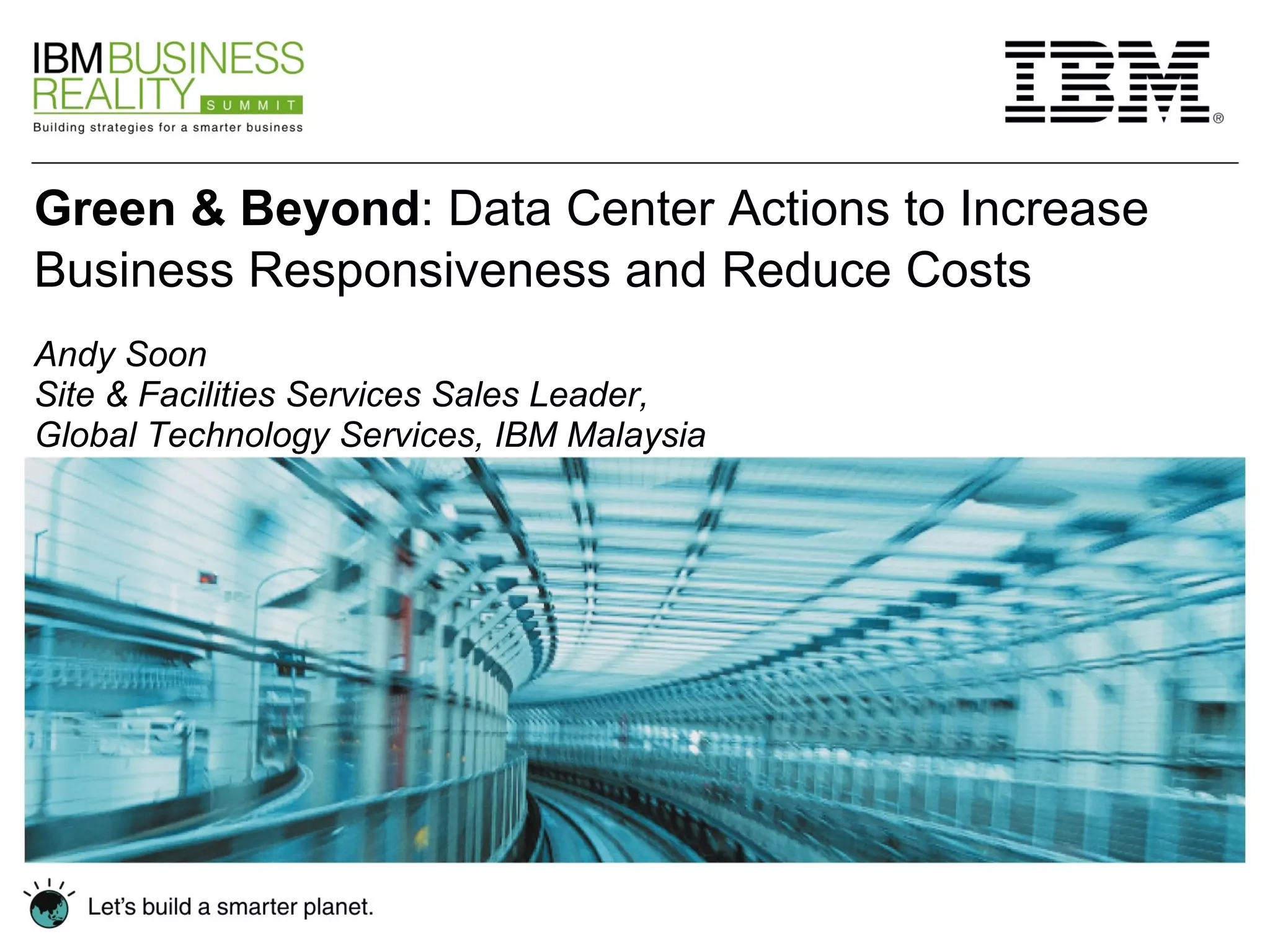 Green & Beyond: Data Center Actions to Increase Business Responsiveness ...
