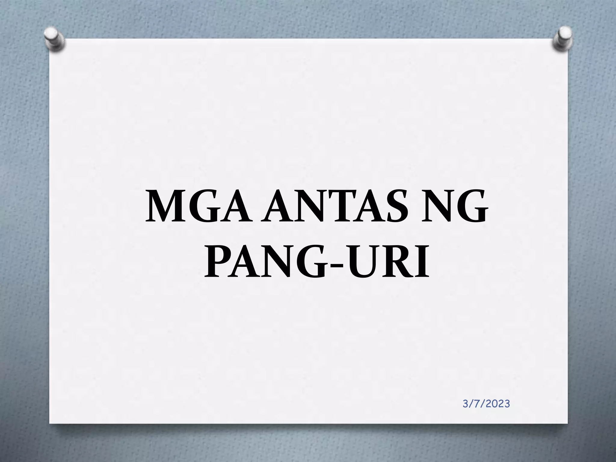 8 ARALIN 1 Pang-Uri at Mga Kaantasan Nito.ppt