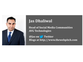 Jas Dhaliwal: AVG and communities | PDF | Social Networking | Internet
