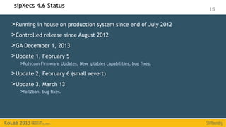 SIPfoundry CoLab 2013 - sipXecs Cloud Architecture (UCCS) | PPT