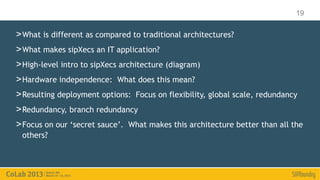 SIPfoundry CoLab 2013 - sipXecs Cloud Architecture (UCCS) | PPT