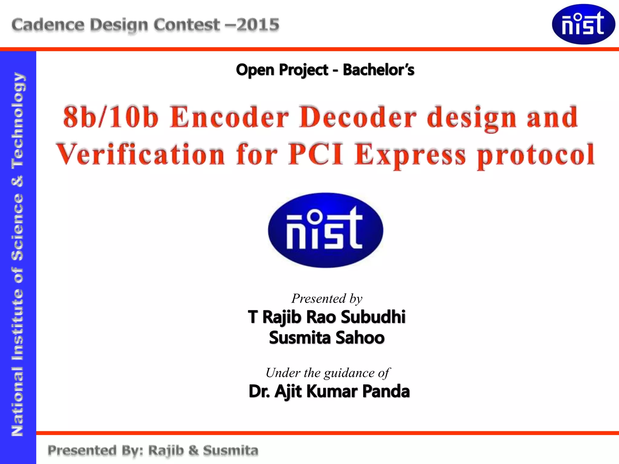 8b/10b Encoder Decoder design and Verification for PCI Express protocol ...