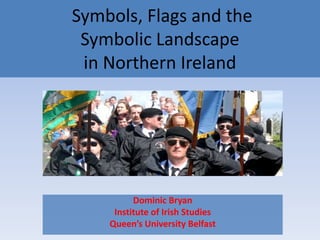 Symbols, flags and the symbolic landscape of Northern Ireland | PPTX
