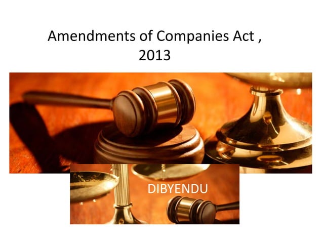 Amendments of companies act | PPTX