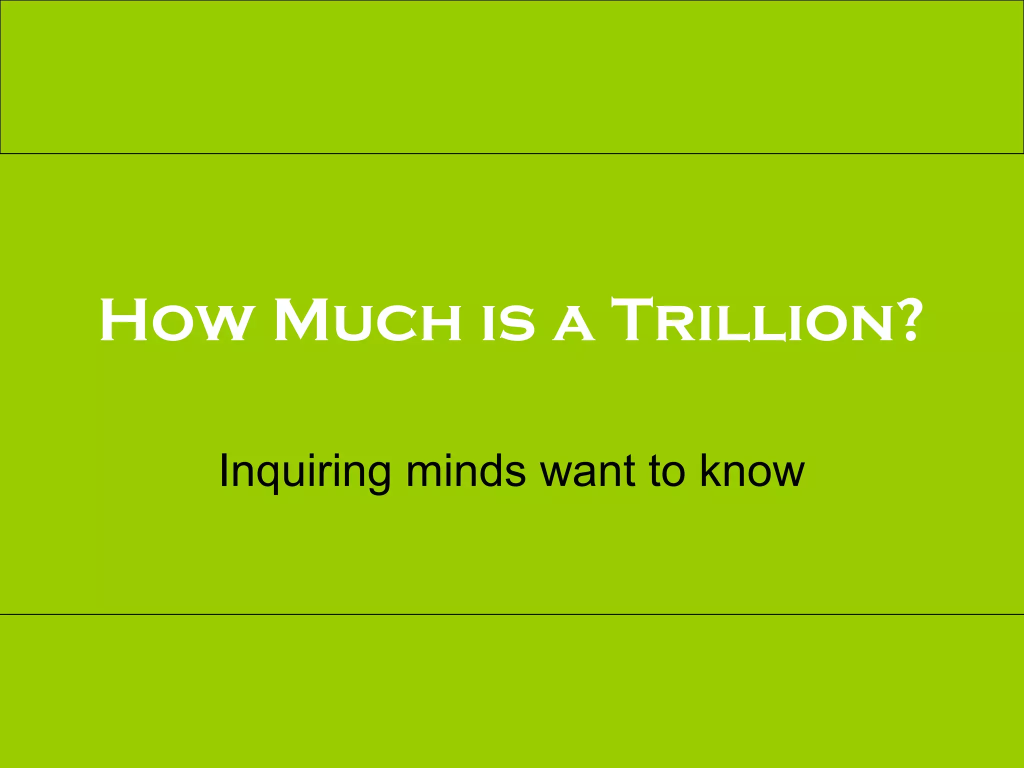 What_s_a_Trillion | PPT