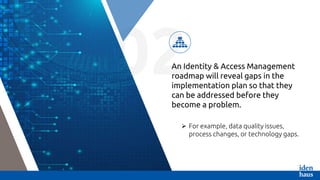 8 Benefits of an Identity and Access Management Roadmap | PPTX