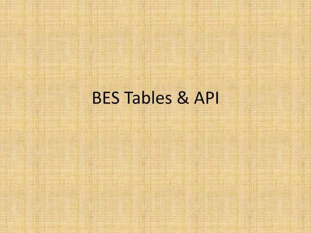 8, bes tables & api | PPT