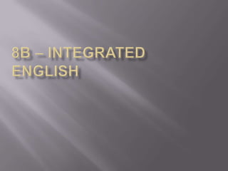 8 b – integrated english | PPTX