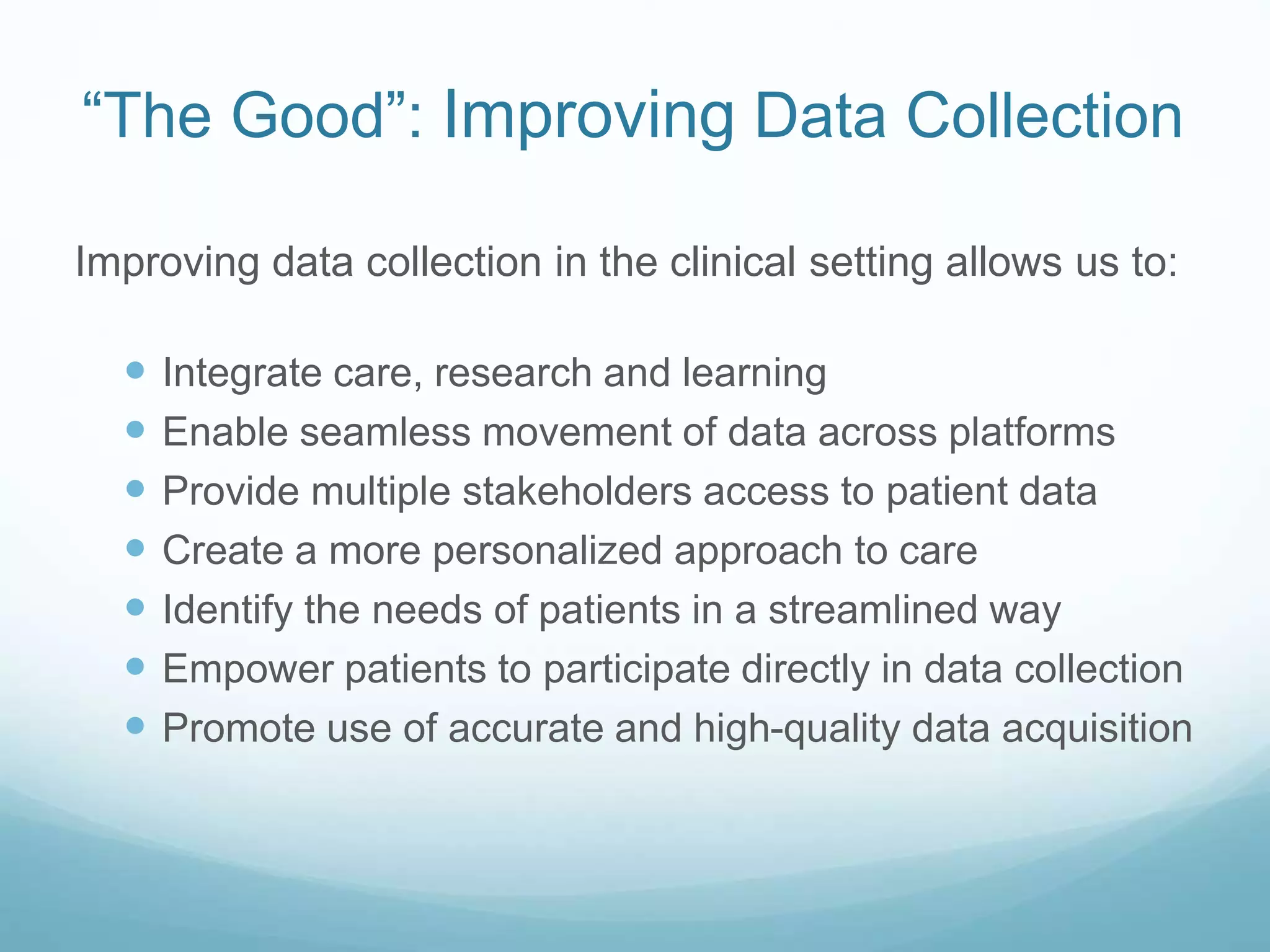 Clinical Data Collection: The Good, the Bad, the Beautiful | PPTX