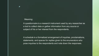 DIFFERENCE BETWEEN QUESTIONNAIRE AND SCHEDULE | PPTX