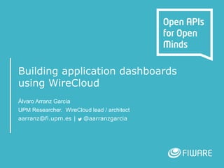 Building Application Dashboards Using Wire Cloud | PPT