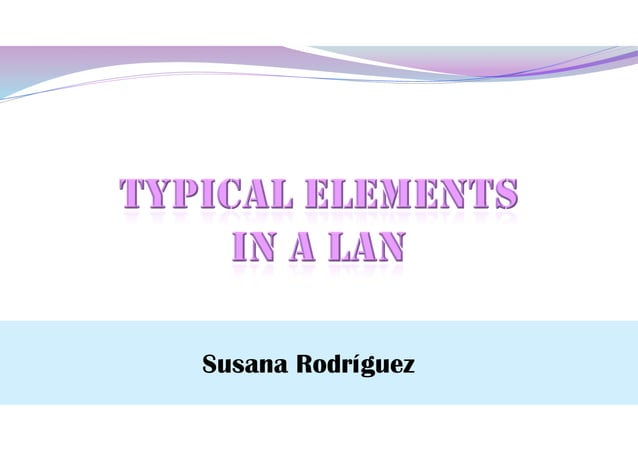 Typical elements in a LAN | PPT