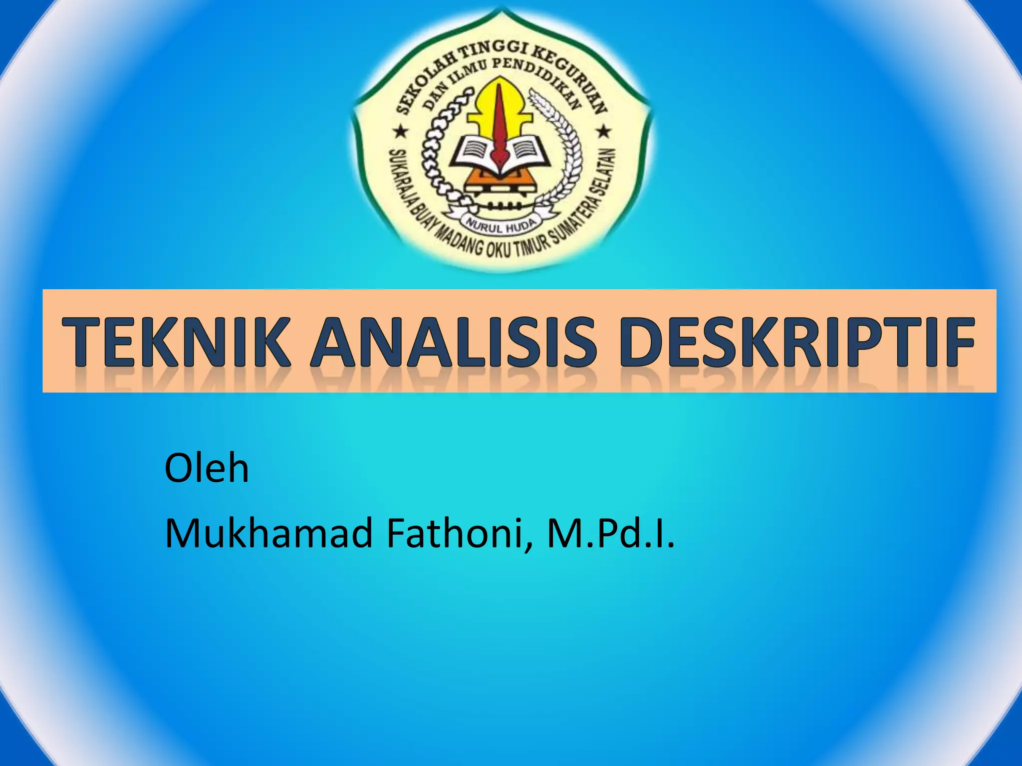 teknik analisis deskriptif | PPTX
