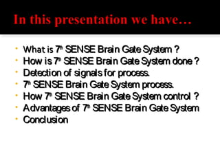 7th sence brain gate system | PPT