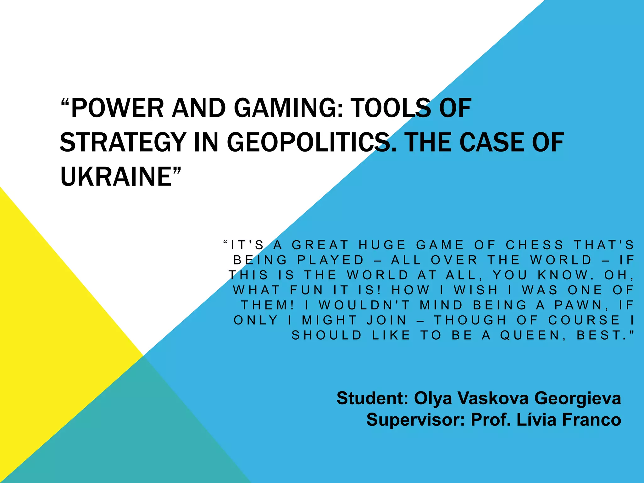 Power and Gaming -tools of strategy in geopolitics. The case of Ukraine ...