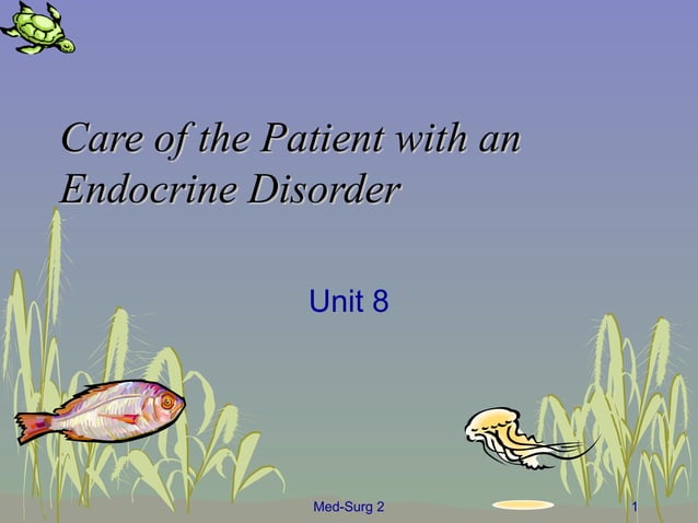 8Care of the Patient with an Endocrine Disorder.ppt