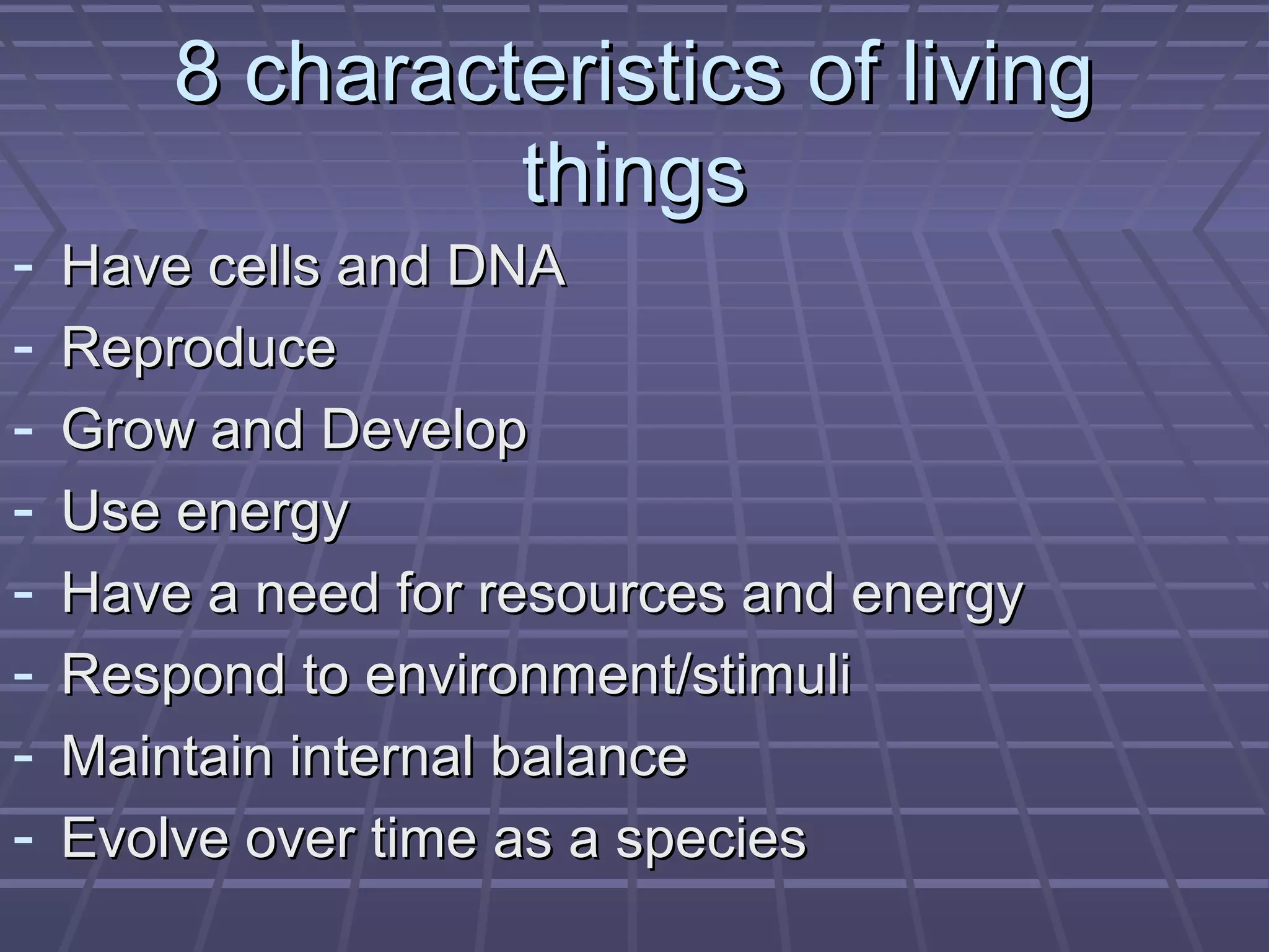 8 characteristics of living things in detail | PPT