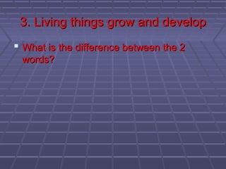 8 characteristics of living things in detail | PPT