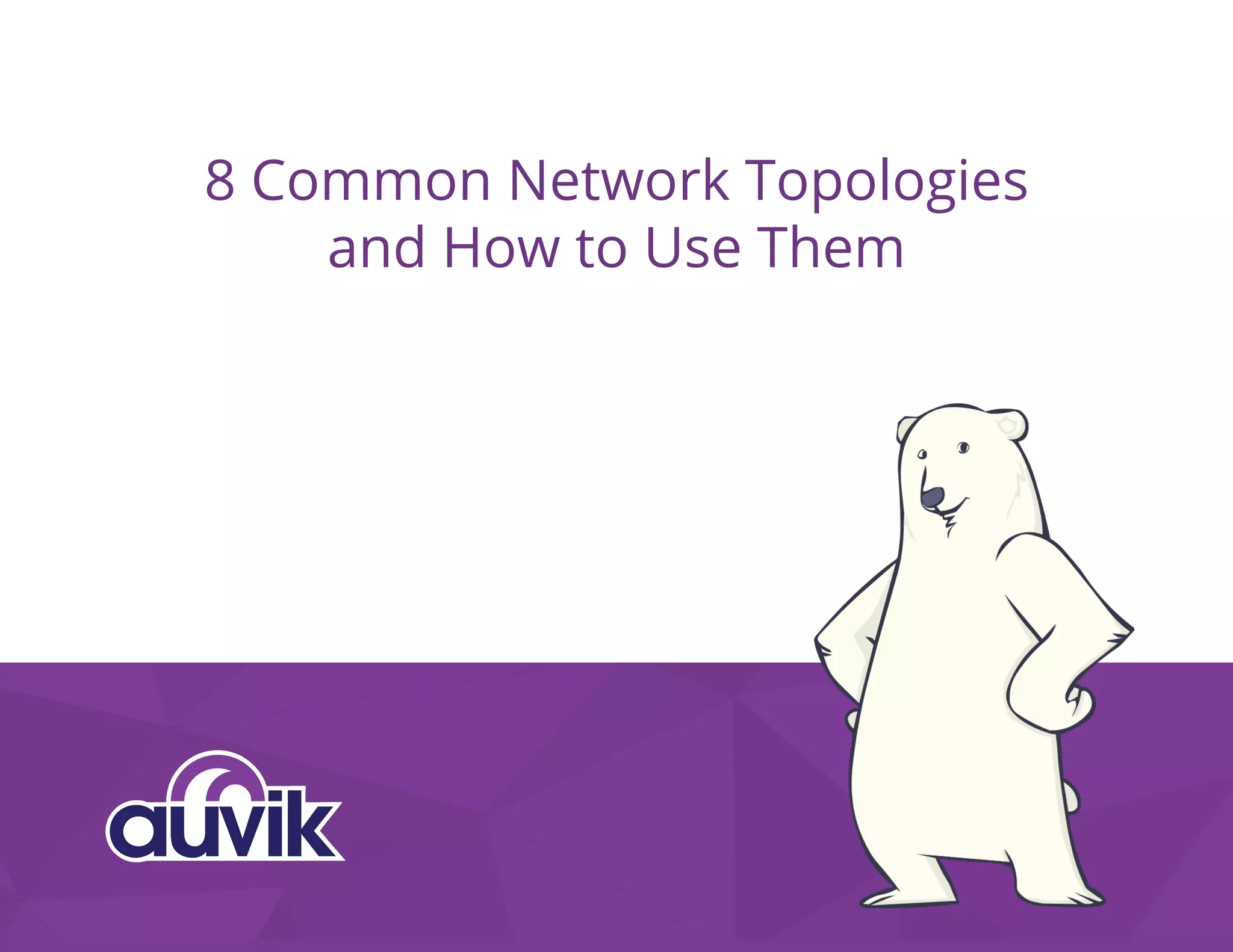 8 Common Network Topologies & Where to Use Them | PDF
