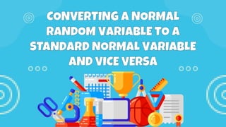 8 CONVERTING VALUES UNDER NORMAL CURVE.pptx