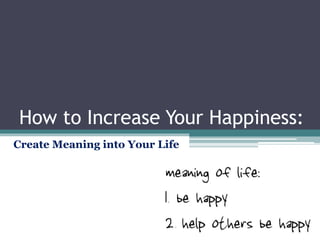 Create meaning into your life | PPTX