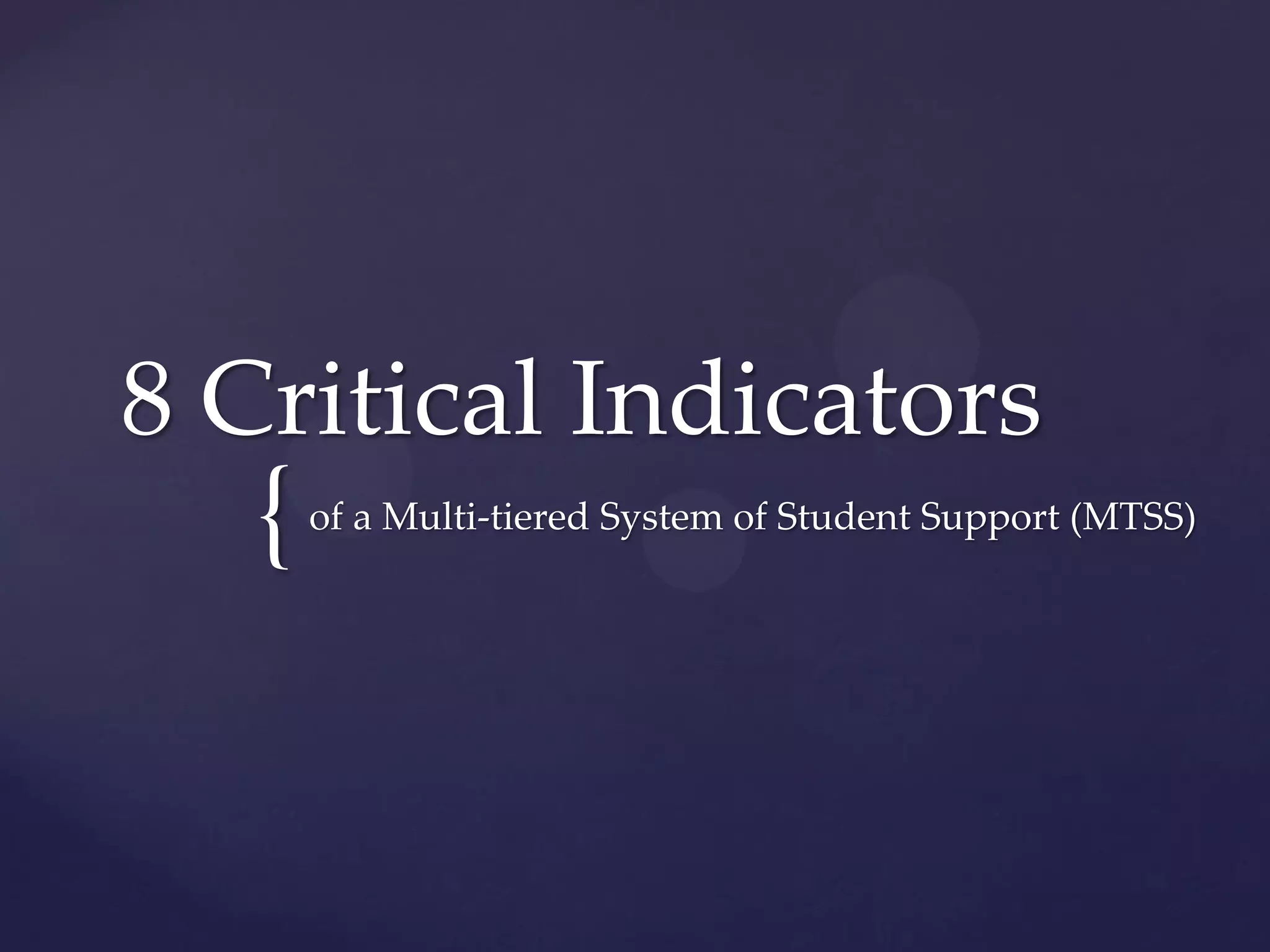 8 Critical Indicators of a Multi-tiered System of Student Support | PPT