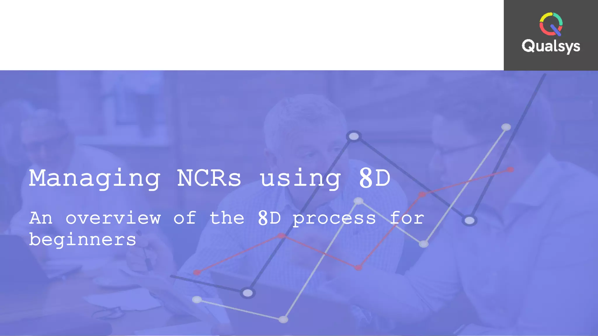 8D problem solving for NCR management: Beginners training | PPTX