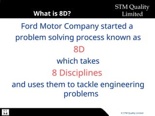 8D Problem Solving. What is 8D.8 Disciplines | PPT
