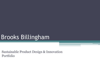 Brooks Billingham Portfolio | PPT