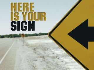 Here Is Your Sign Go Forward | PPT