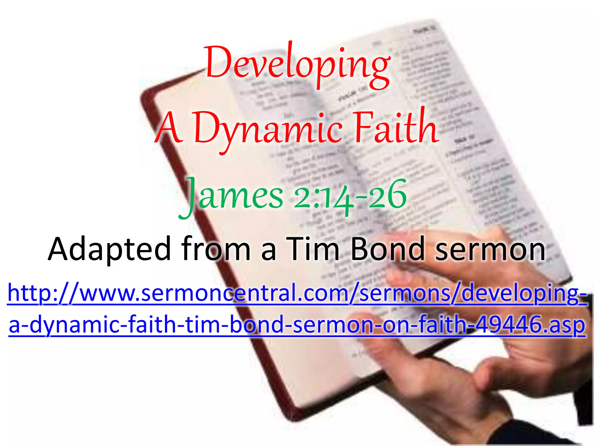8 Developing A Dynamic Faith James 2:14-26 | PPTX | Christianity ...