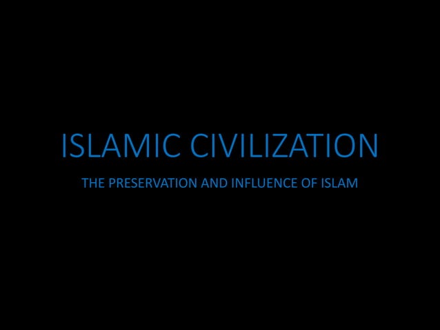 8d the preservation and advancements of islam | PPT