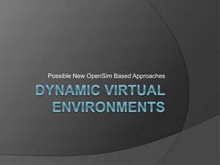 Dynamic virtual evironments | PPT