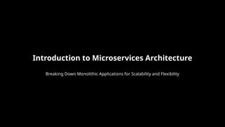 Introduction to micoservices architecture | PPT