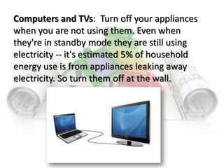 8 easy ways to save energy in your(finished) | PPT