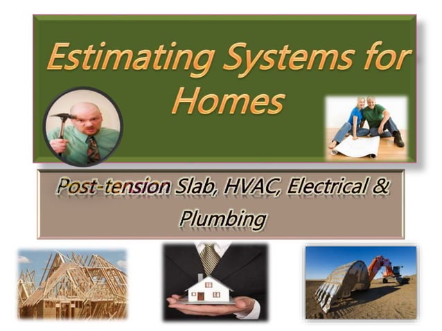 Estimating Systems for Homes1 | PPT