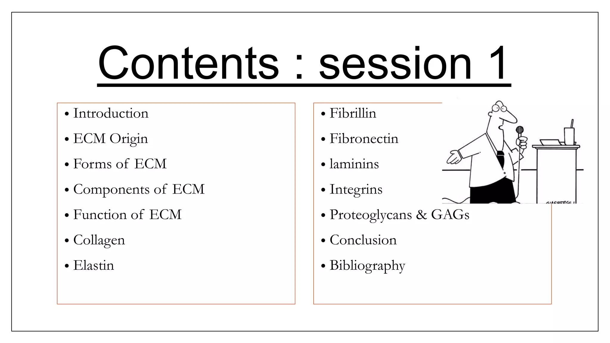 Extracellular Matrix : Session 2 | PPT