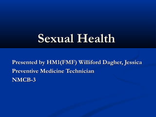 Sexual Health Presentation NMCB 3 | PPT