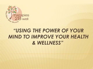 Using the Power of Your Mind | PPTX