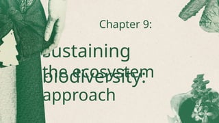 sustaining biodiversity approach: environmental science | PPTX