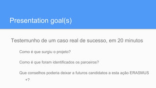 Sharing one successful Erasmus+ project proposal | PPT