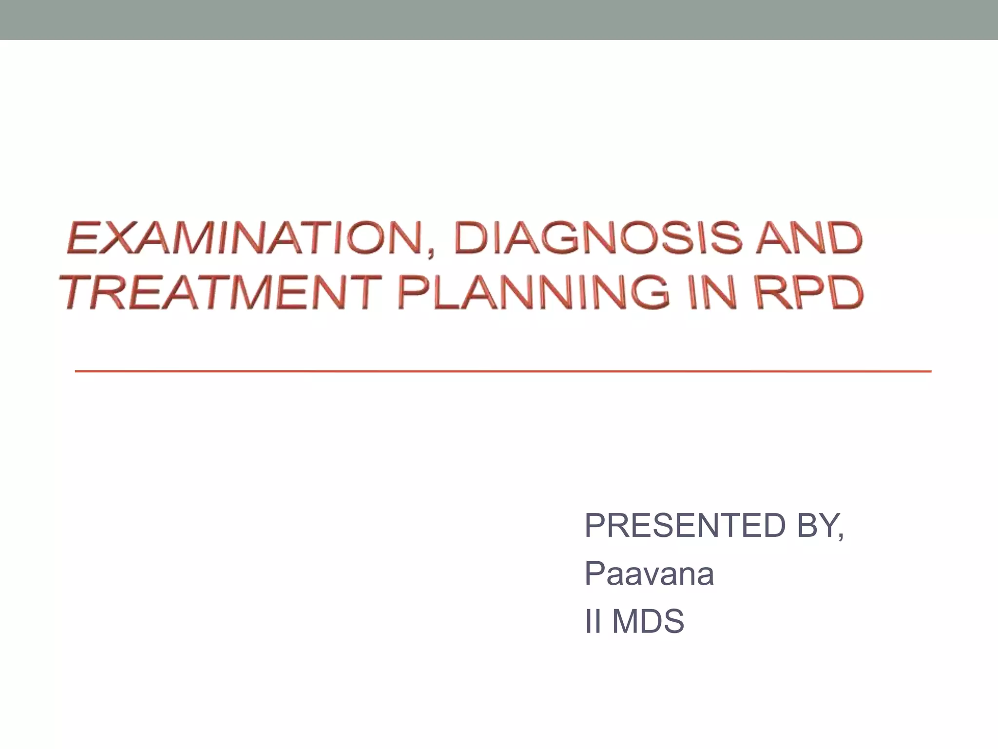 Examination,diagnosis and treatment planning in rpd | PPTX